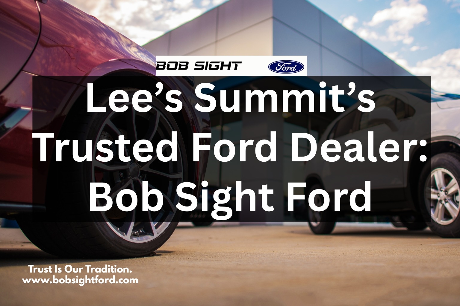Bob Sight Ford Inc Blog – Bob Sight Ford Inc Blog | News, Updates, and Info